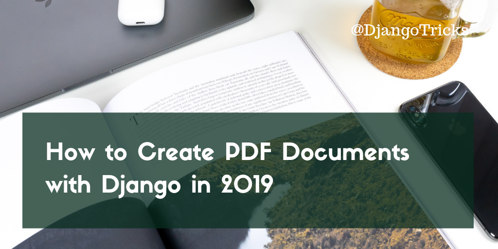 How to Create PDF Documents with Django in 2019 - DjangoTricks