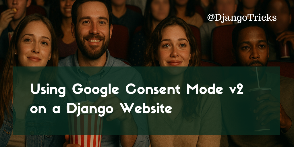 Using Google Consent Mode v2 on a Django Website - DjangoTricks