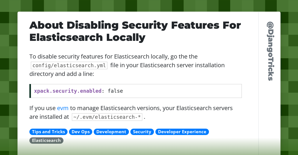 About Disabling Security Features For Elasticsearch Locally - DjangoTricks